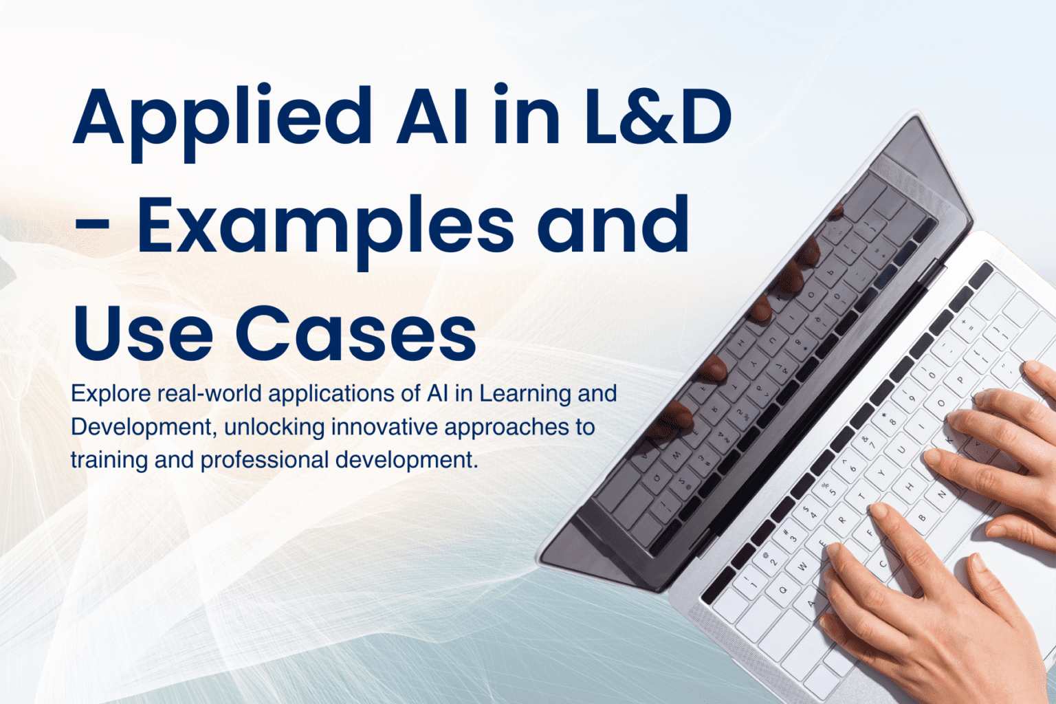 Applied AI in L&D – Examples and Use Cases – 4Learn